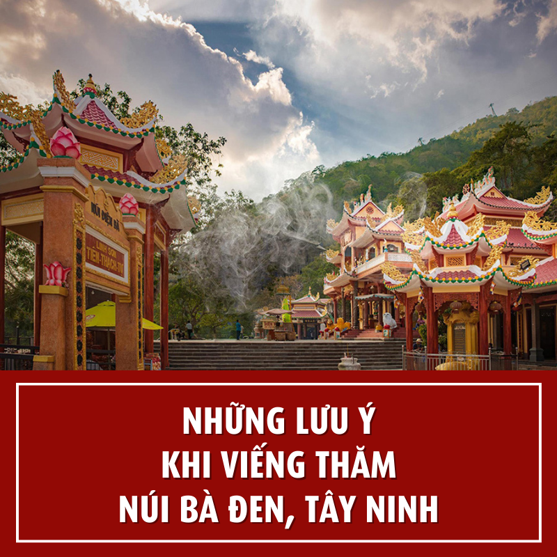 ĐỂ “CẦU ĐƯỢC ƯỚC THẤY” KHI VIẾNG THĂM NÚI BÀ ĐEN, CẦN LƯU Ý NHỮNG GÌ ...